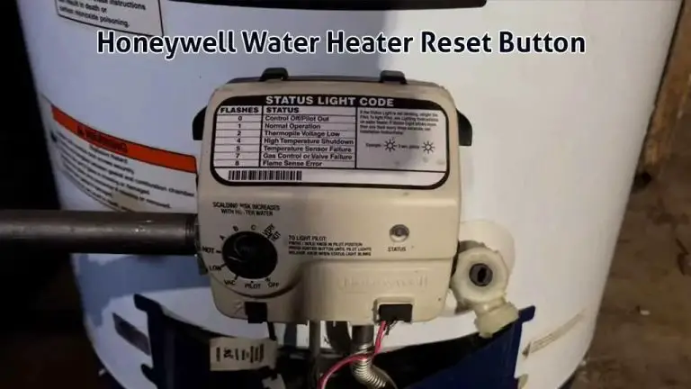 Honeywell Water Heater Reset Button [Full Usage Guide]